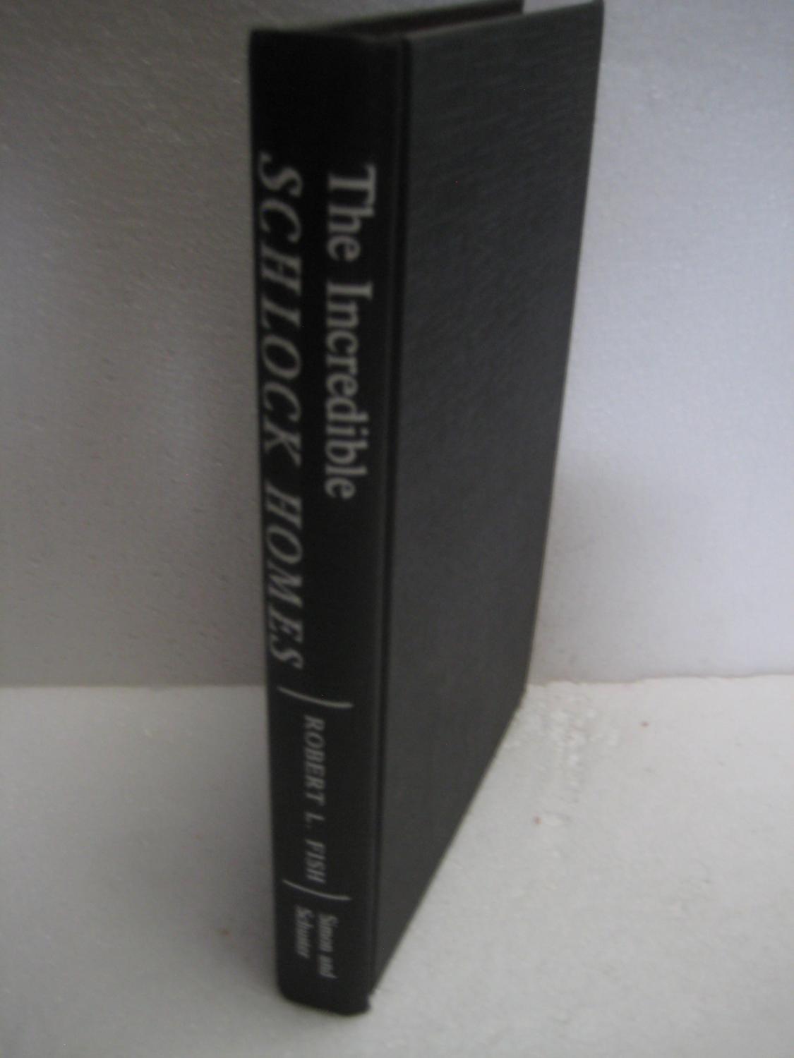 THE INCREDIBLE SCHLOCK HOMES by Fish, Robert L.: Fine A Hardbound Book ...