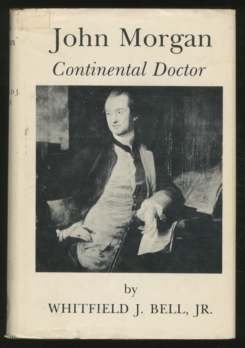 John Morgan: Continental Doctor by BELL, Jr., Whitfield J.: Very Good ...