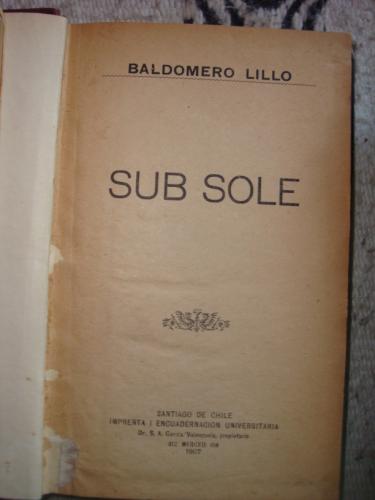 Sub Sole by LILLO, BALDOMERO: (1907) PRIMERA EDICI. | Libros del cuervo