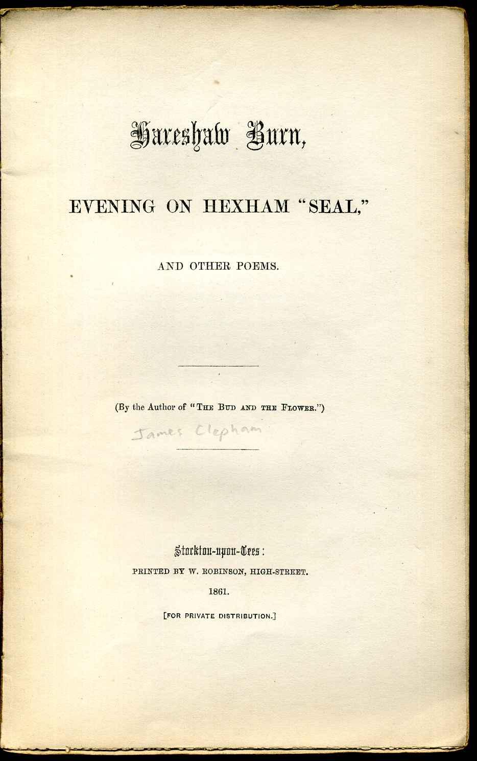 HARESHAW BURN, Evening On Hexham Seal and other Poems. by Clephan ...