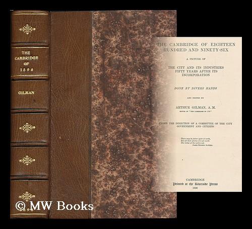 The Cambridge of eighteen hundred and ninety-six : a picture of the ... The Cambridge of eighteen hundred and ninety-six : a picture of the ...