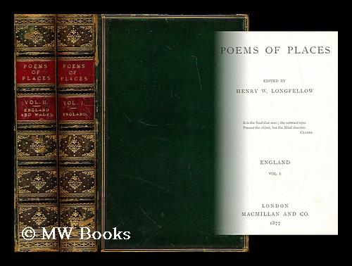 Poems of places / edited by Henry W. Longfellow: [Complete in 2 vols ...