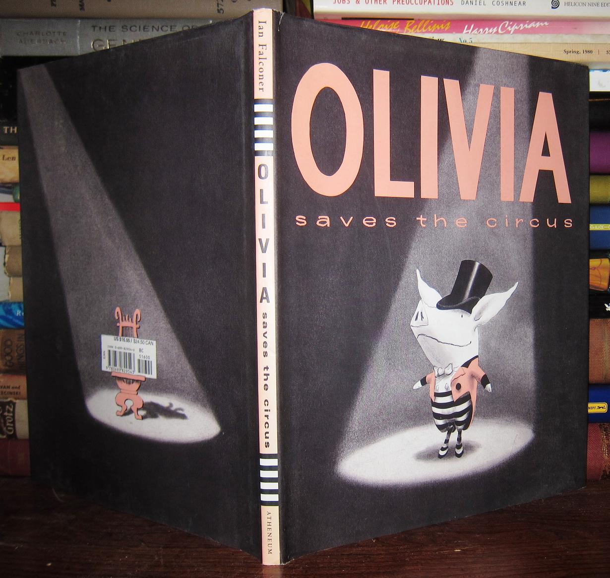 OLIVIA SAVES THE CIRCUS by Falconer, Ian: Hardcover (2001) First ...