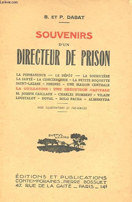 Souvenirs Dun Directeur De Prison La Permanence Le Depot La