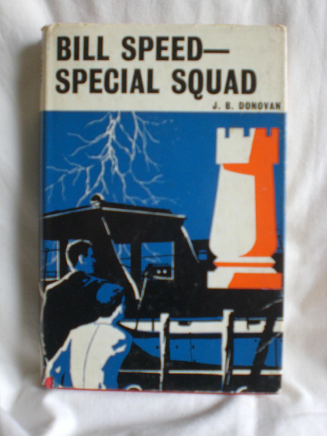 Bill Speed - Special Squad by Donovan, J B: Very Good Hardcover (1963 ...