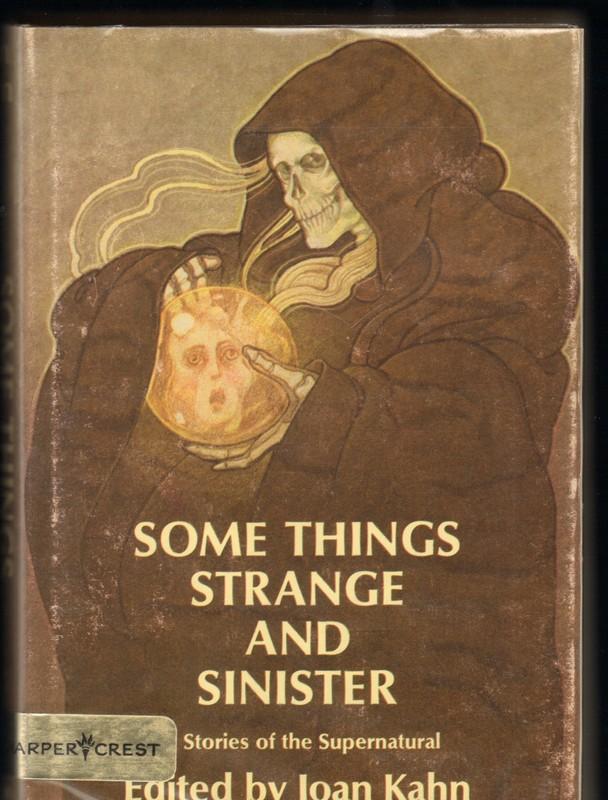 SOME THINGS STRANGE AND SINISTER by Kahn, Joan ed.: Fine Hardcover ...