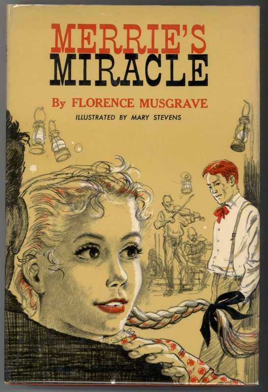 MERRIE'S MIRACLE by Musgrave, Florence: Fine Hardcover 1st Edition ...
