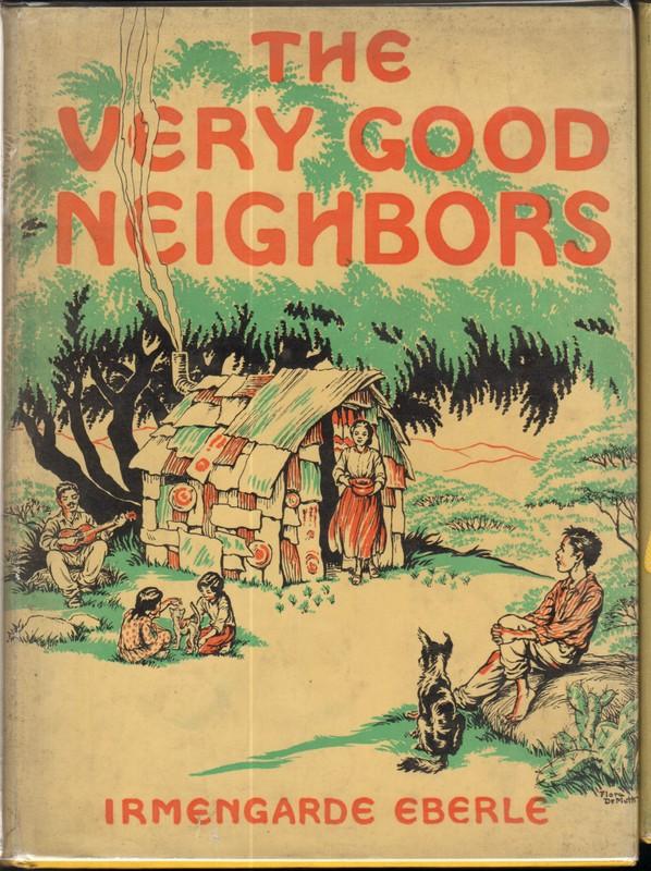 THE VERY GOOD NEIGHBORS by Eberle, Irmengarde, Illustrated by Flora ...