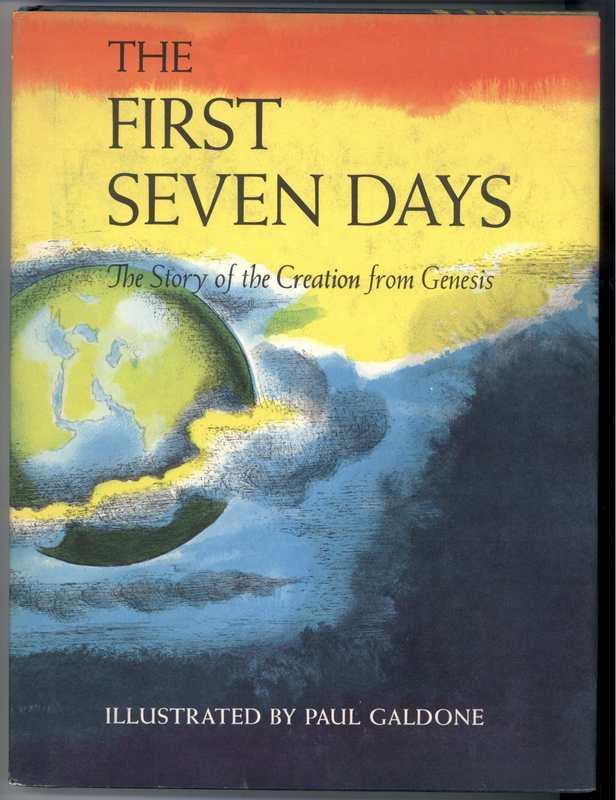 THE FIRST SEVEN DAYS The Story of the Creation from Genesis by Galdone ...