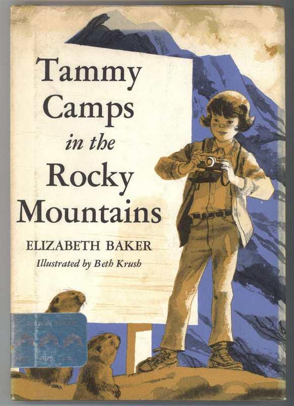 TAMMY CAMPS IN THE ROCKY MOUNTAINS by Baker, Elizabeth, Illustrated by ...