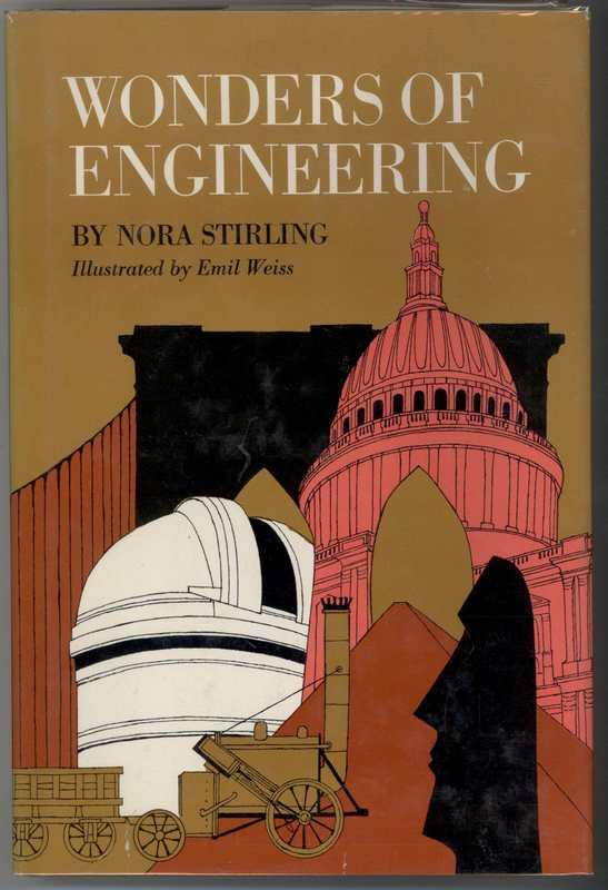 WONDERS OF ENGINEERING by Stirling, Nora: Fine Hardcover 1st Edition ...