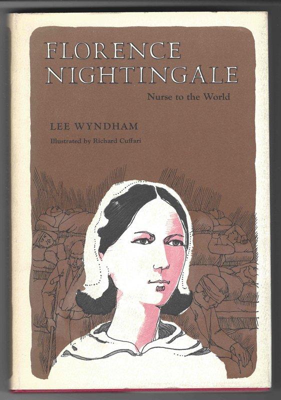 FLORENCE NIGHTINGALE Nurse to the World by Wyndham, Lee, Illustrated by ...