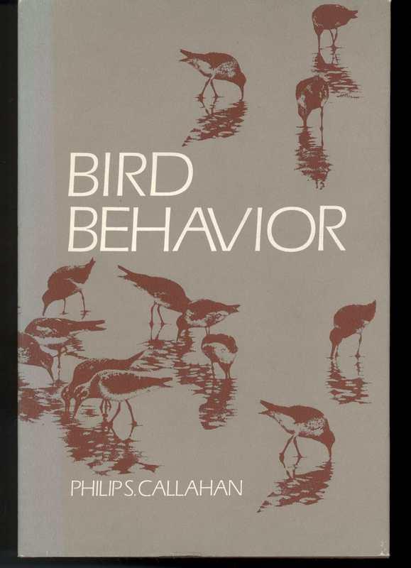 BIRD BEHAVIOR by Callahan, Philip S.: Fine Hardcover 1st Edition ...