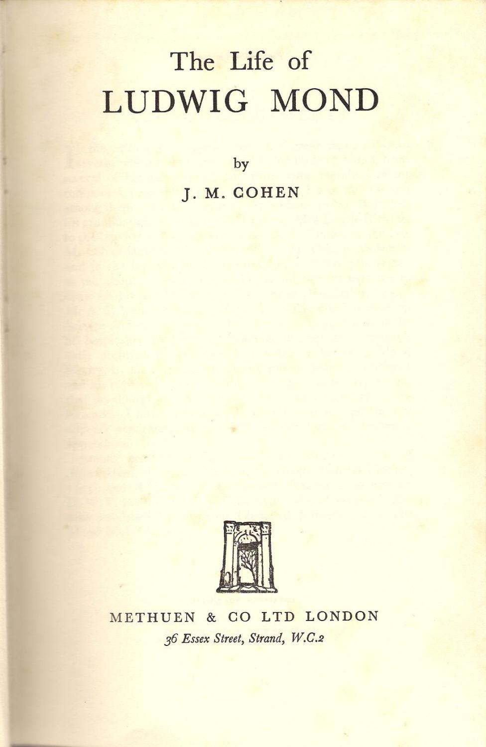 The Life of Ludwig Mond by Cohen, J.M.: Good Hardcover (1956) 1st ...