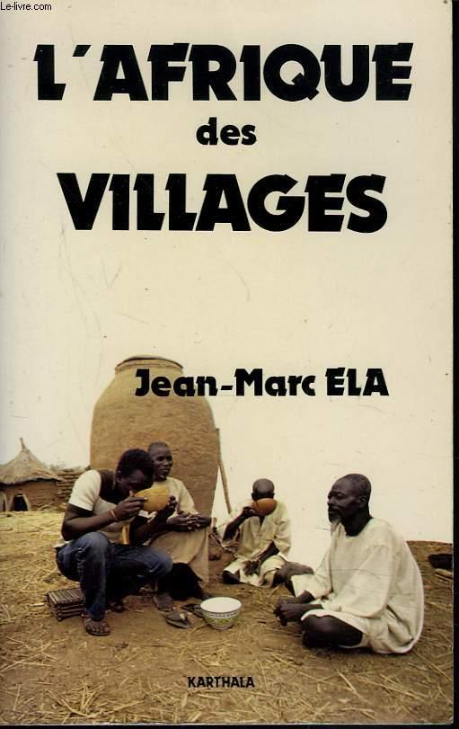 L'AFRIQUE DES VILLAGES by JEAN-MARC ELA: bon Couverture souple (1982 ...
