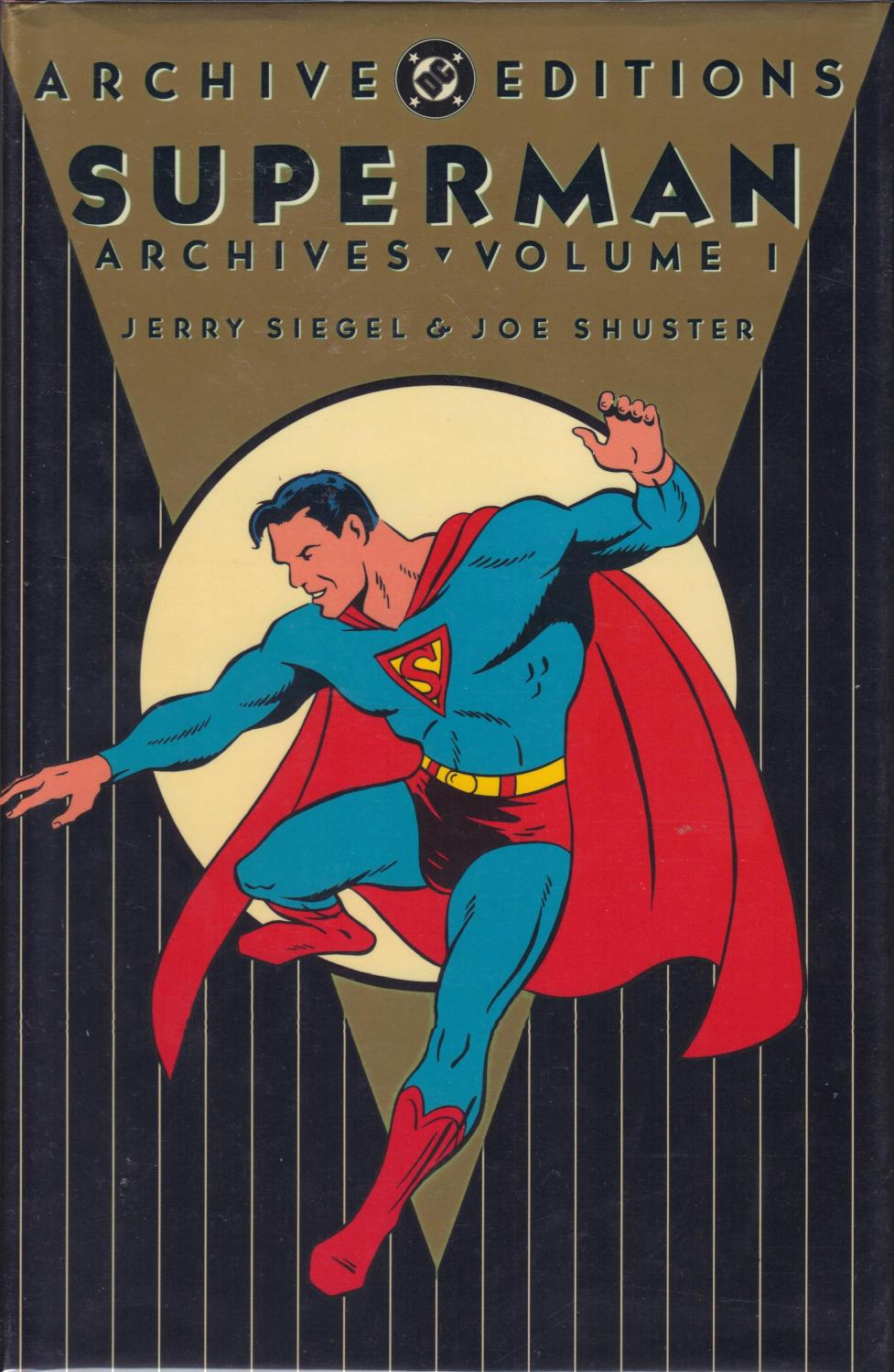 SUPERMAN ARCHIVES : Volume 1 by Siegel, Jerry : Shuster, Joe ; Steranko ...