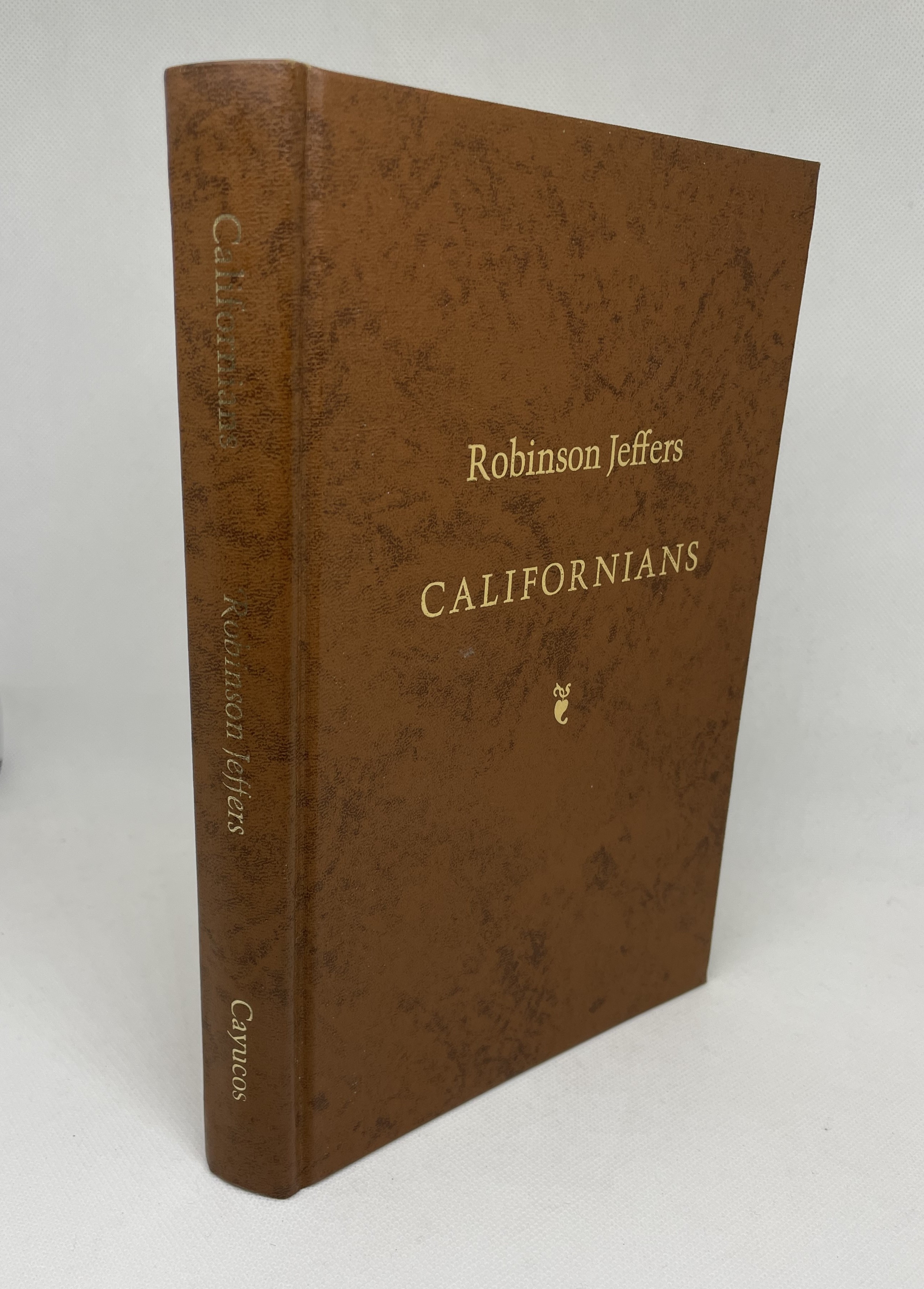 Californians [Limited edition] by Robinson Jeffers: Near Fine Hardcover ...