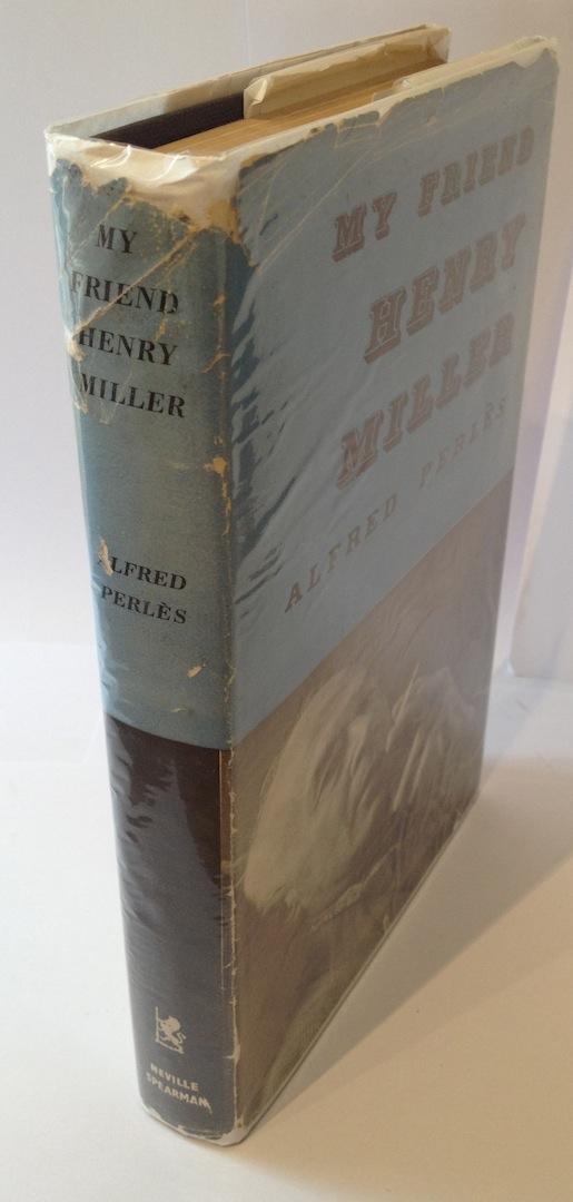 My Friend Henry Miller by Perles, Alfred; [ Henry Miller ]: Very Good ...