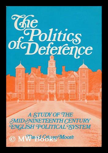 The Politics of Deference - a Study of the Mid-Nineteenth Century ...