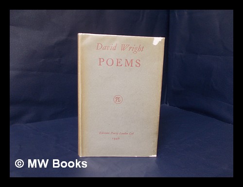 Poems by Wright, David: (1947) First Edition. | MW Books