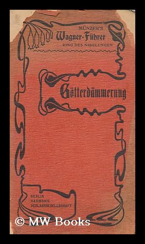 Gotterdummering : Zur einfuhrung in Richard Wagners "Ring des ...