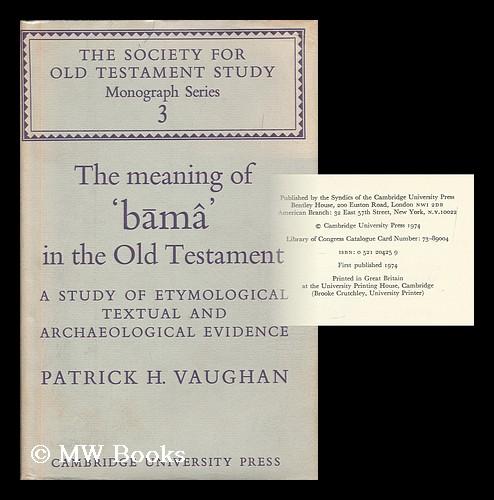 The meaning of 'bama' in the Old Testament : a study of etymological ...