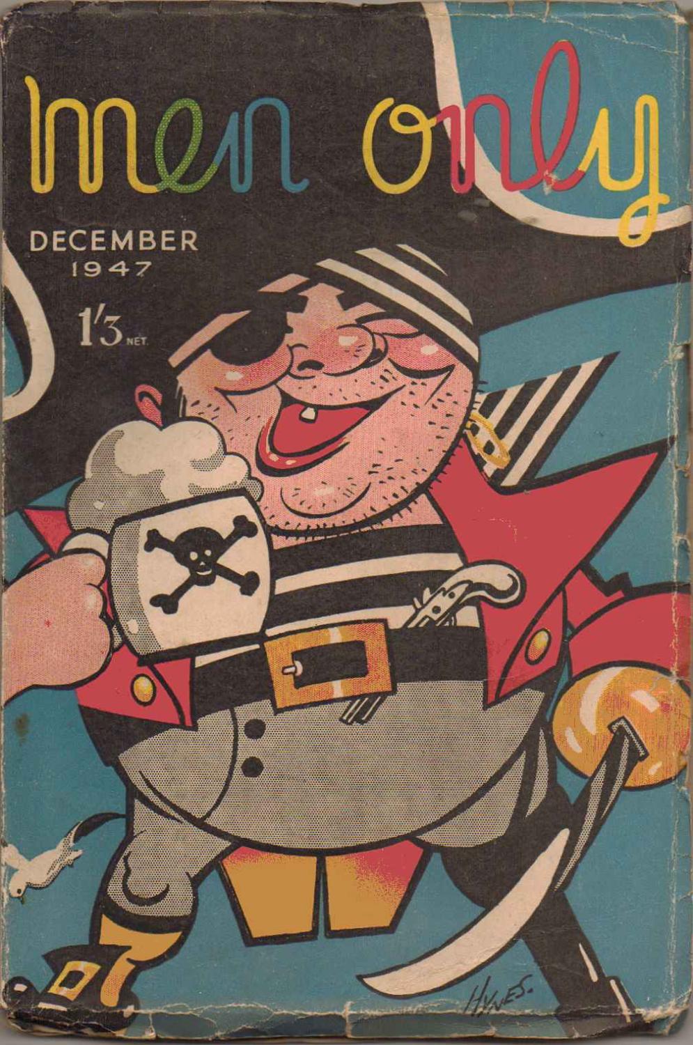 MEN ONLY magazine. December 1947. Front cover: A Pirate: (1947 ...