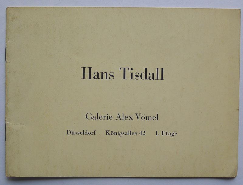 Hans Tisdall. Galerie Alex Vömel, Dusseldorf, 1.bis 30.September 1957 ...