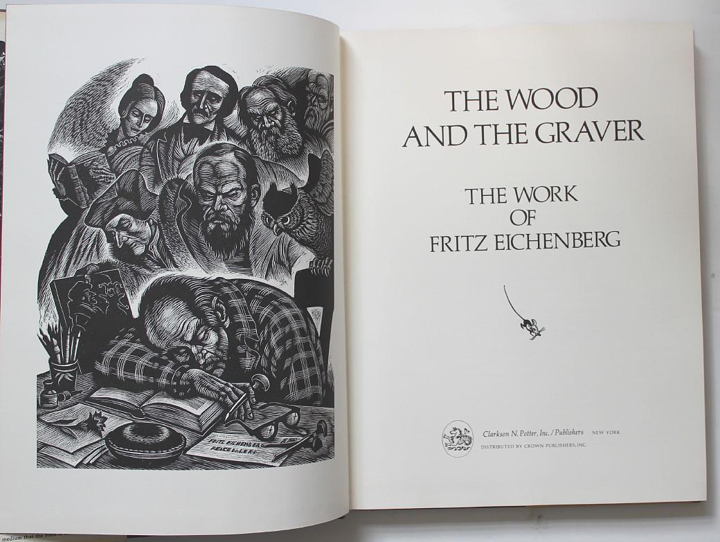 The Wood and the Graver: The Work of Fritz Eichenberg by Eichenberg ...