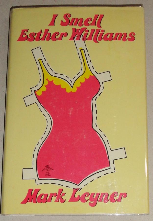 I Smell Esther Williams and Other Stories by Leyner, Mark: Near Fine ...