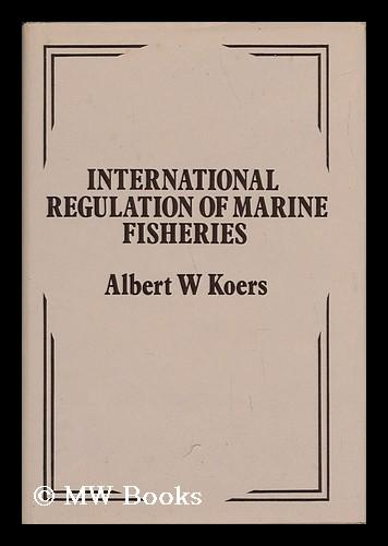 International Regulation of Marine Fisheries - a Study of Regional ...