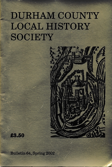 Durham Local History Society Bulletin 64 Spring 2002 by Durham Local ...