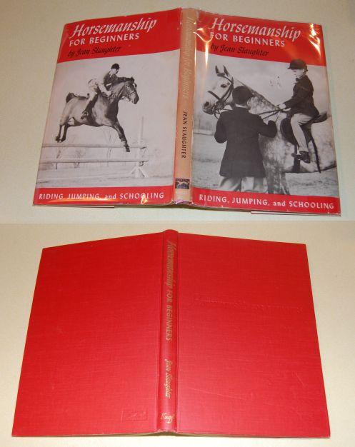 Horsemanship For Beginners Riding, Jumping and Schooling by Slaughter ...