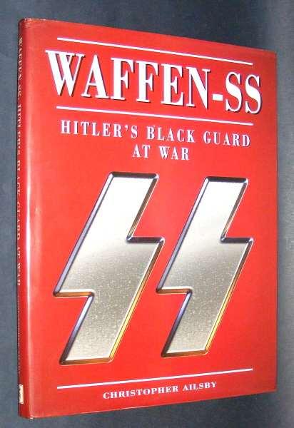 WAFFEN-SS - Hitler's Black Guard at War by Ailsby, Christopher: (1998 ...