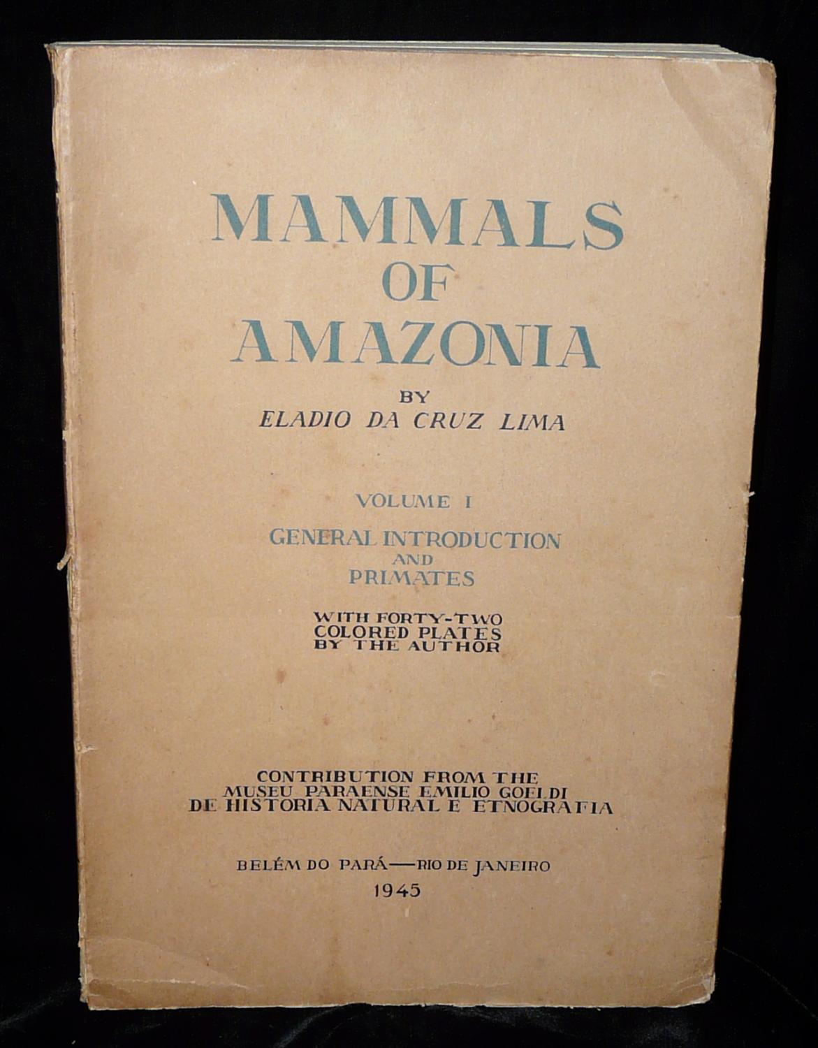 MAMMALS OF AMAZONIA. Vol. 1: General Introduction and Primates with ...