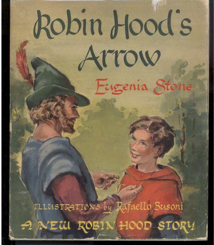 ROBIN HOOD'S ARROW by Stone, Eugenia, Illustrated by Rafaello Busoni ...