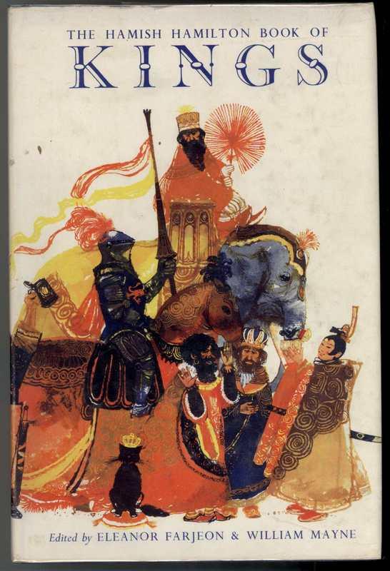 THE HAMISH HAMILTON BOOK OF KINGS by Farjeon, Eleanor & William Mayne ...