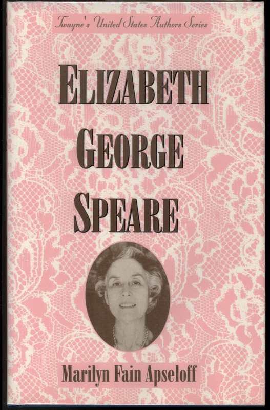 ELIZABETH GEORGE SPEARE par Apseloff, Marilyn: Fine Hardcover First ...