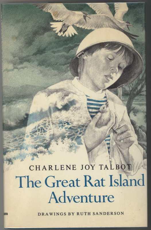 THE GREAT RAT ISLAND ADVENTURE by Talbot, Charlene, Illustrated by Ruth ...