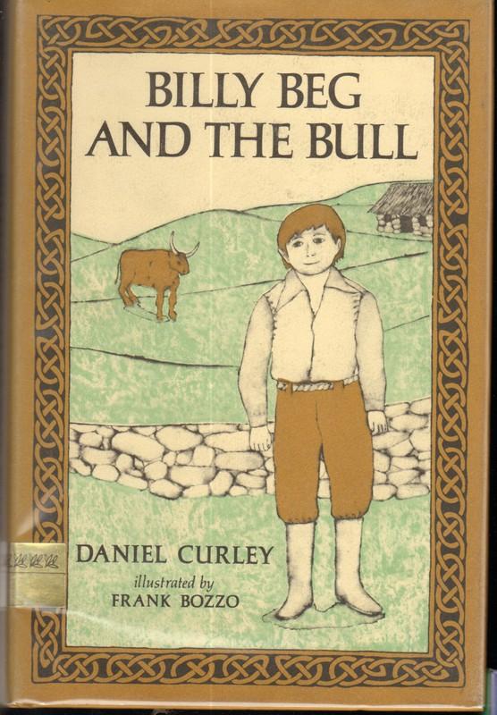 BILLY BEG AND THE BULL by Curley, Daniel.: Fine Hardcover 1st Edition ...