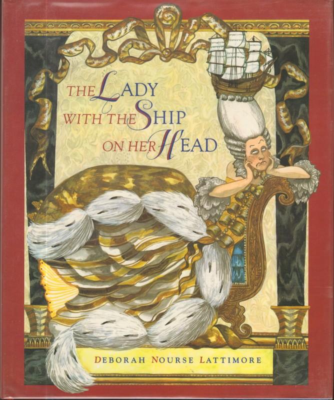 THE LADY WITH THE SHIP ON HER HEAD by Lattimore, Deborah Nourse: Fine ...