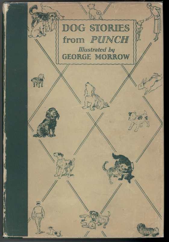DOG STORIES FROM PUNCH by Morrow, George: Very Good Hardcover 1st ...