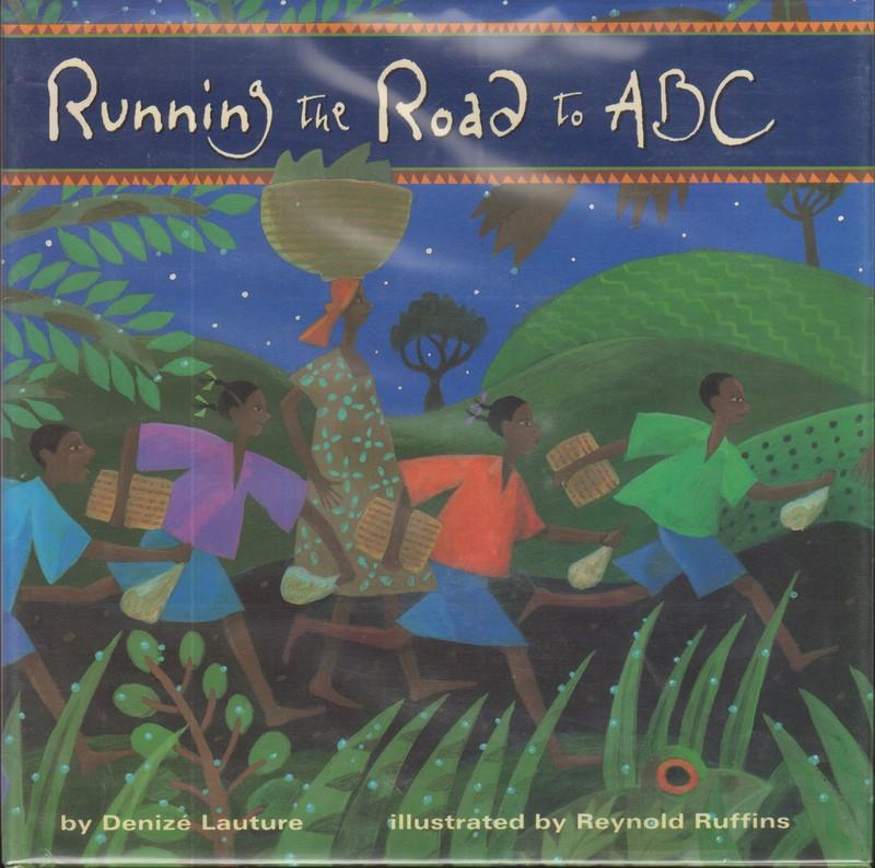 RUNNING THE ROAD TO ABC by Lauture, Denize, Illustrated by Reynold ...