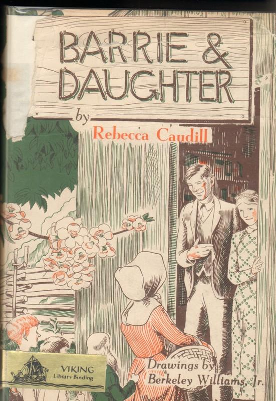 BARRIE & DAUGHTER by Caudill, Rebecca: Fine Hardcover | Windy Hill Books