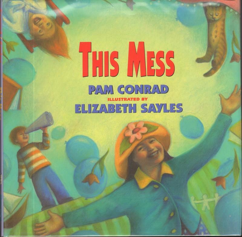 THIS MESS. by Conrad, Pam.: Fine Hardcover (1998) 1st Edition | Windy ...