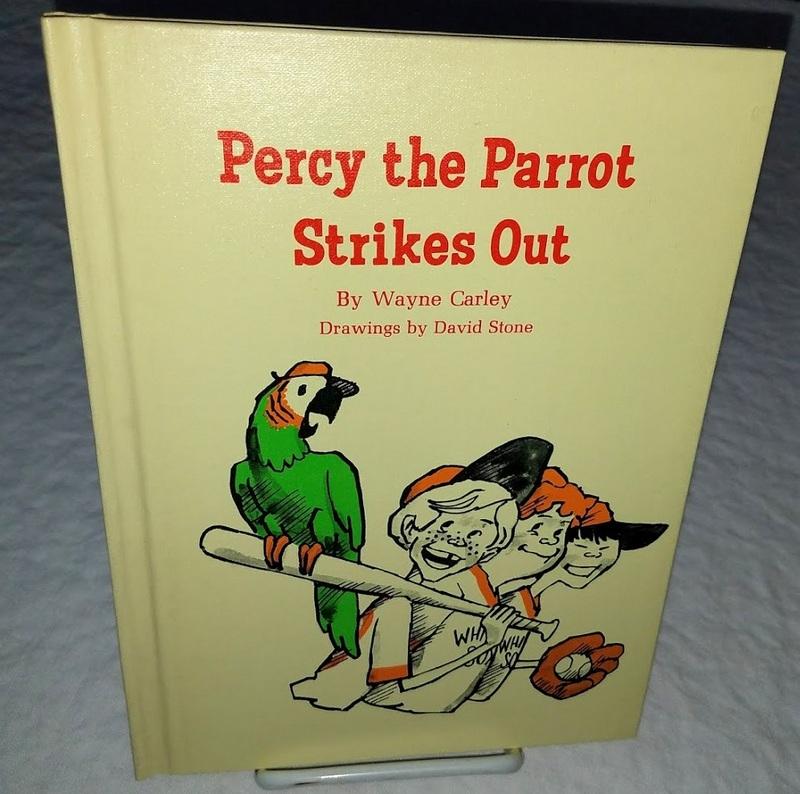 PERCY THE PARROT STIKES OUT by Carley, Wayne, Illustrated by David ...
