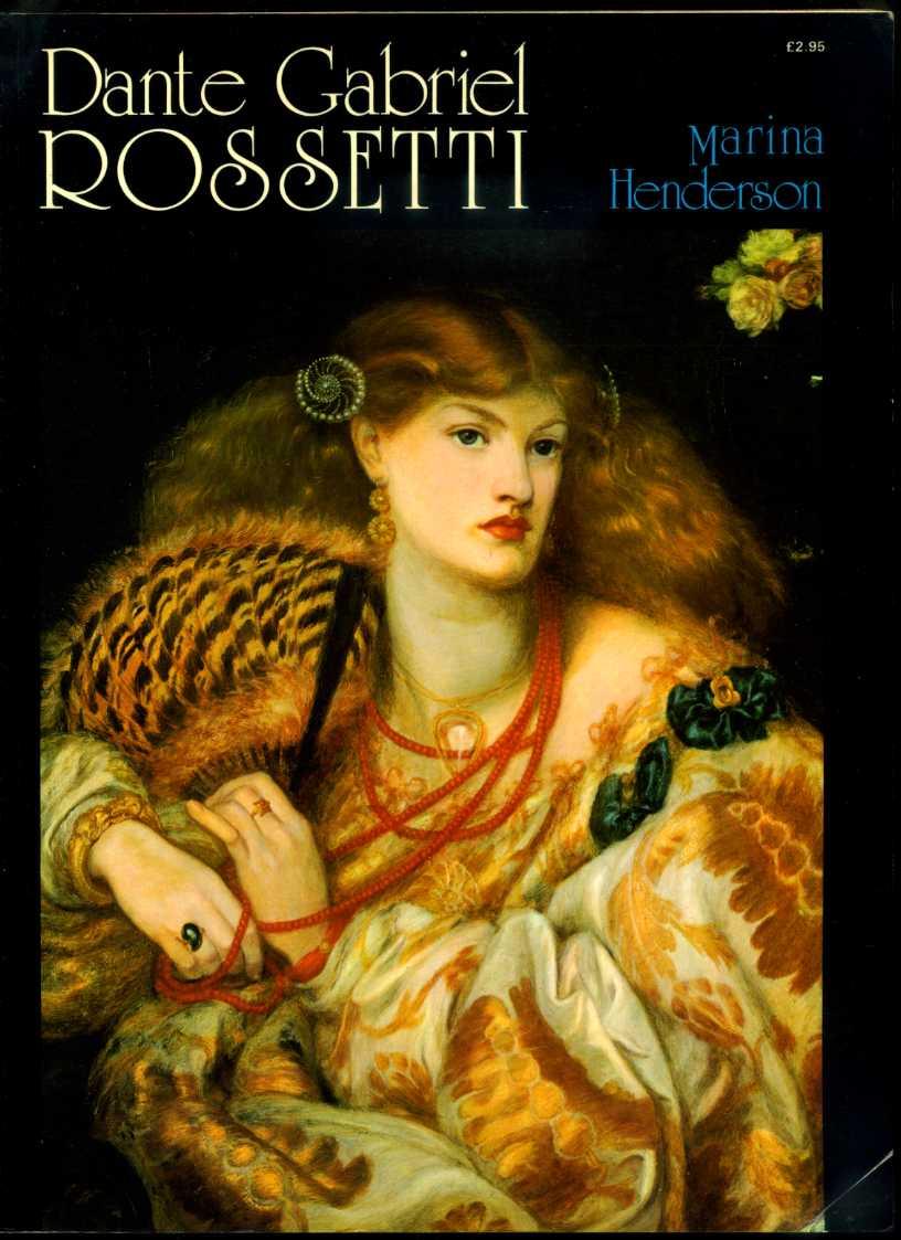 Dante Gabriel Rossetti by Henderson, Marina: Very Good Soft Cover (1973 ... Dante Gabriel Rossetti by Henderson, Marina: Very Good Soft Cover (1973 ...