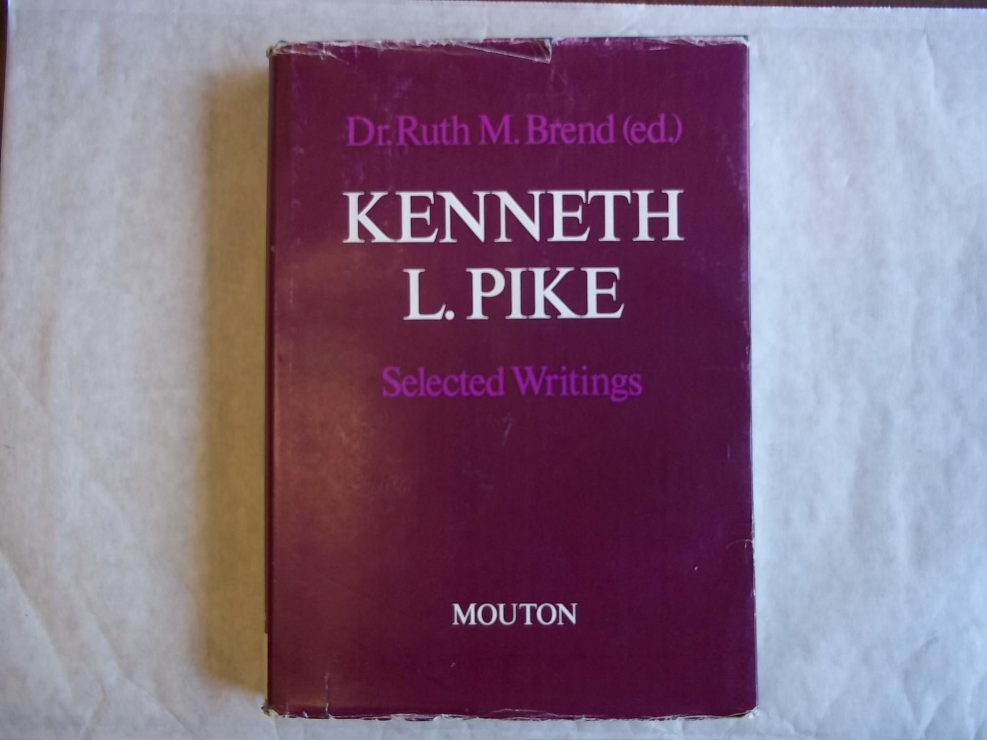 Selected Writings to Commemorate the 60th Birthday of Kenneth Lee Pike ...