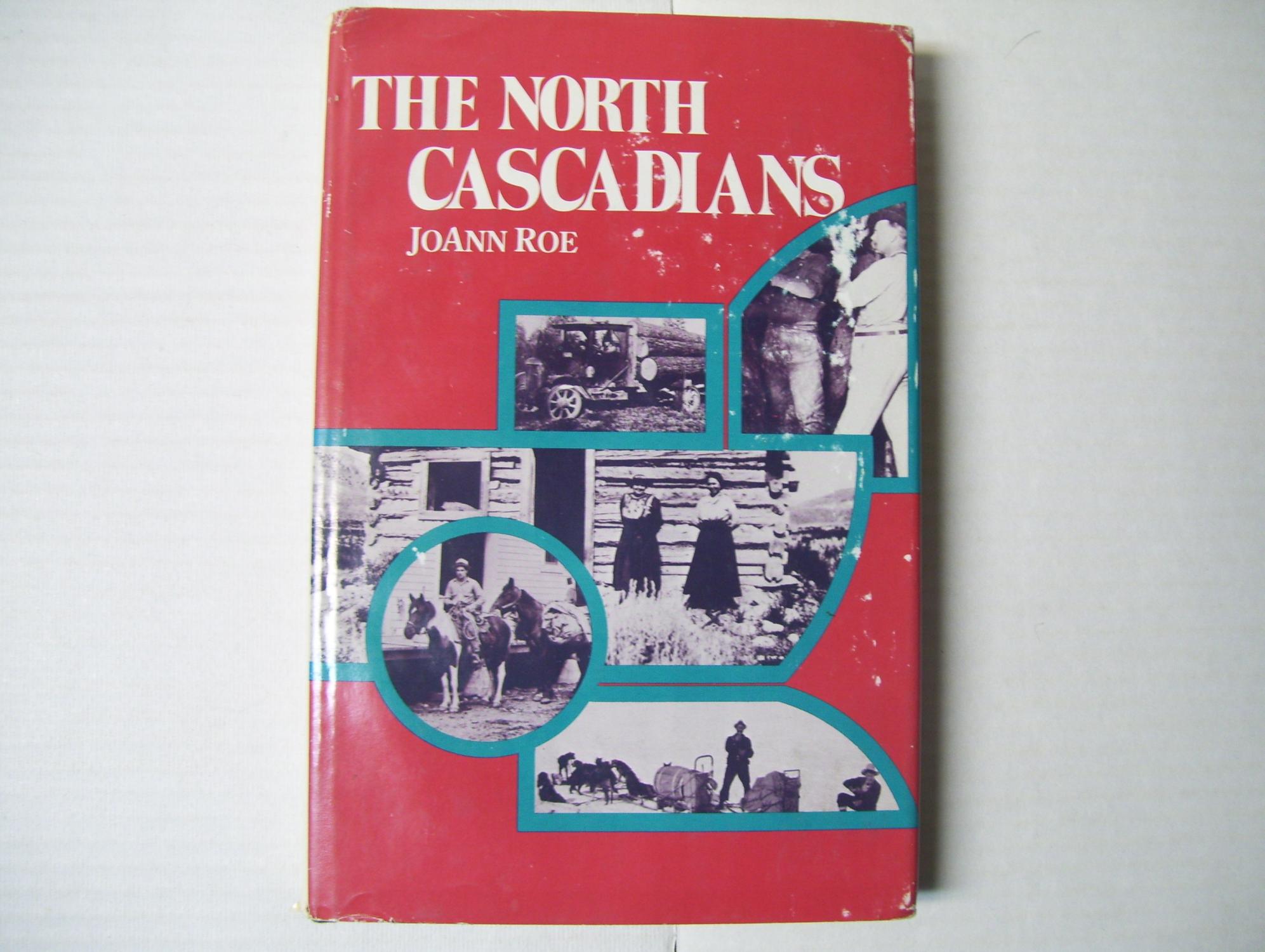 The North Cascadians by Roe, JoAnn: Very Good Hardcover (1980) 1st ...
