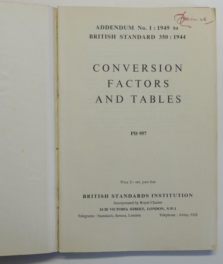 Conversion Factors and Tables. British Standard 350 : 1944. Plus ...